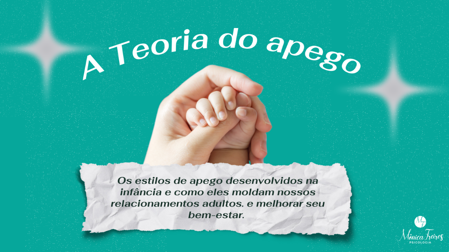 Estilos de apego: 4 tipos na Teoria do Apego. - Monica Freires